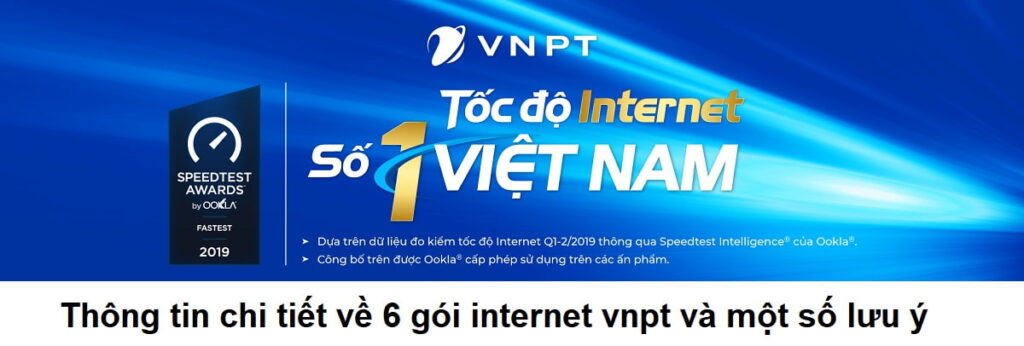 Thông tin chi tiết về 6 gói internet VNPT và một số lưu ý